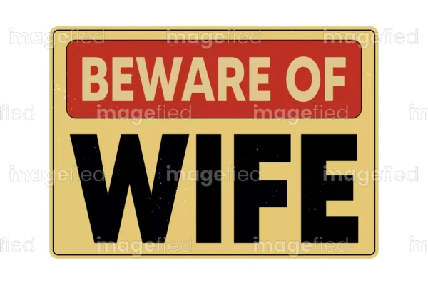 Beware of wife funny warning sign stickers printable - Imagefied
