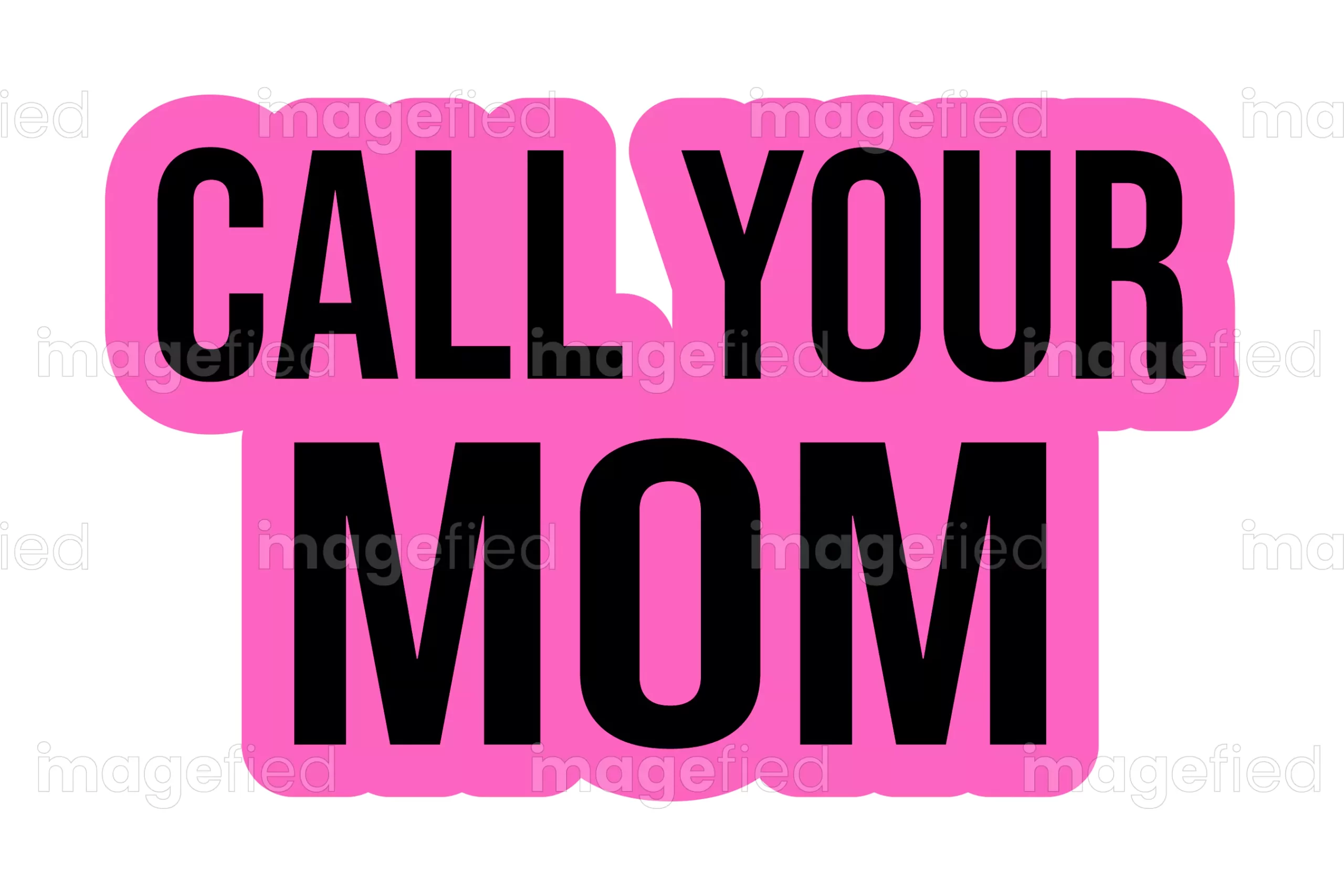 Call Your Mom Sign Stickers Downloadable Files A Heartwarming Reminder