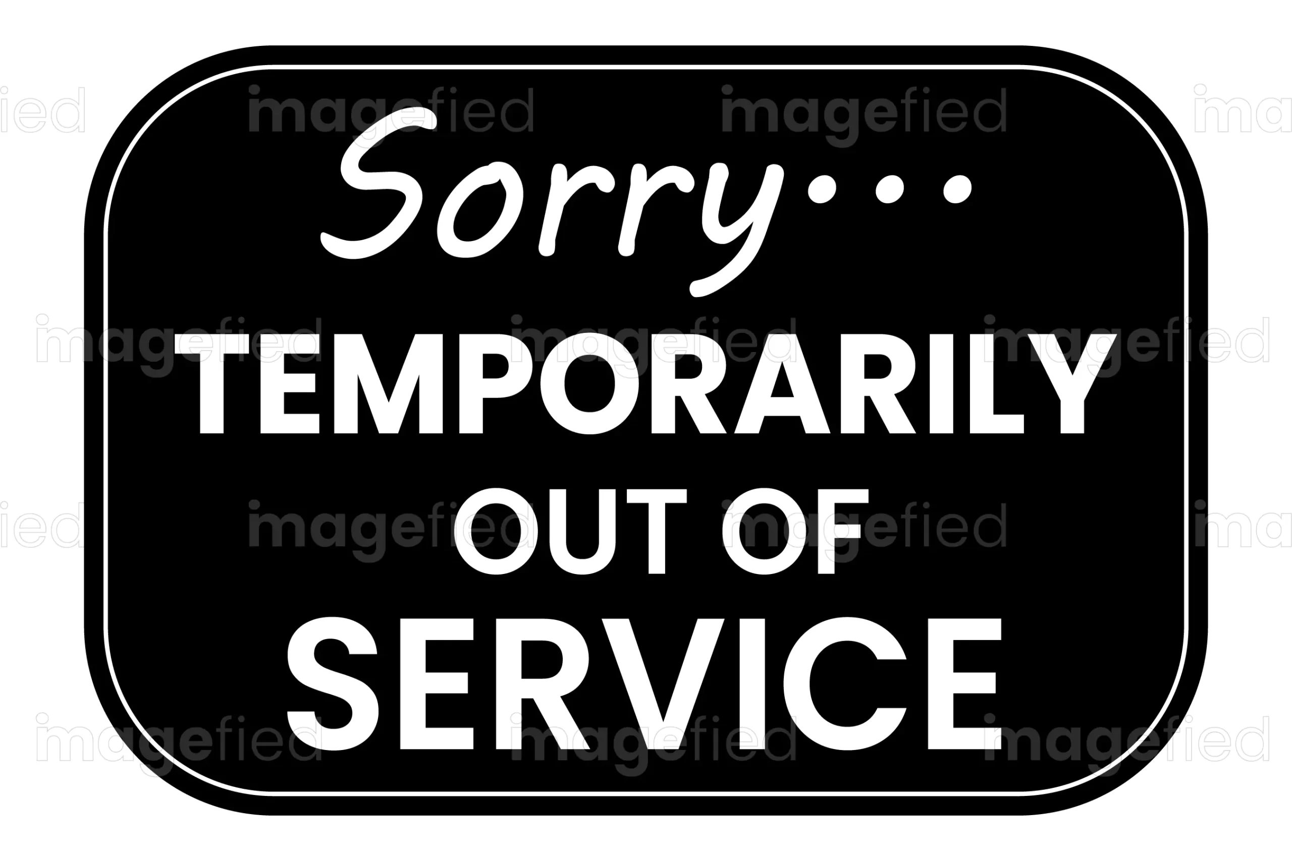 Out Of Service Sign