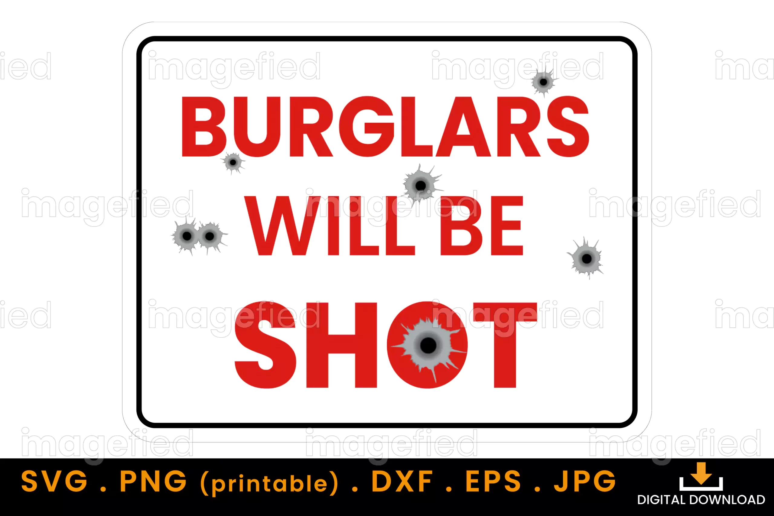 Burglar Will Be Shot SVG, Warning Sign for Trespassers and Intruders ...