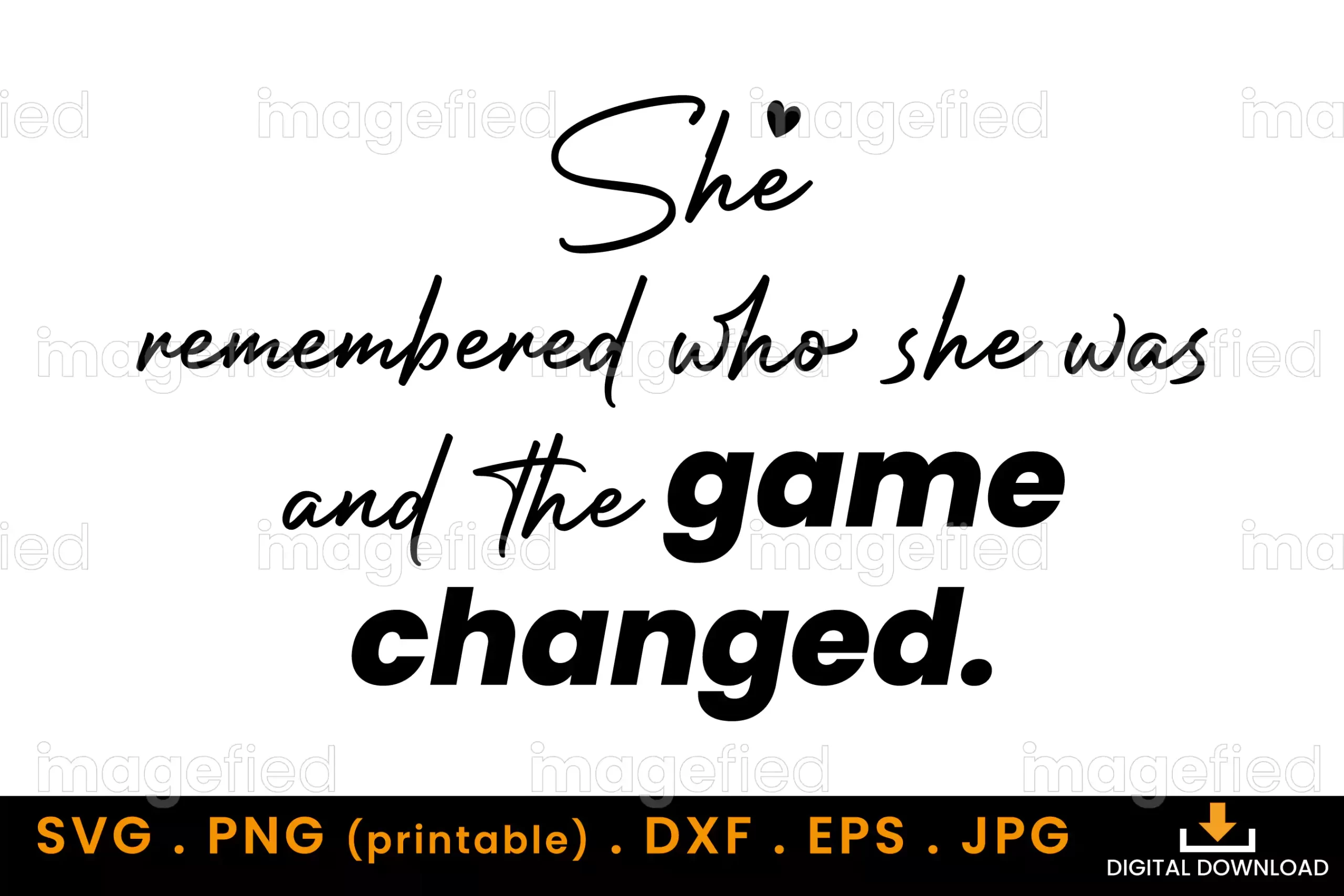 She Remembered Who She Was and the Game Changed Svg, Girls ...