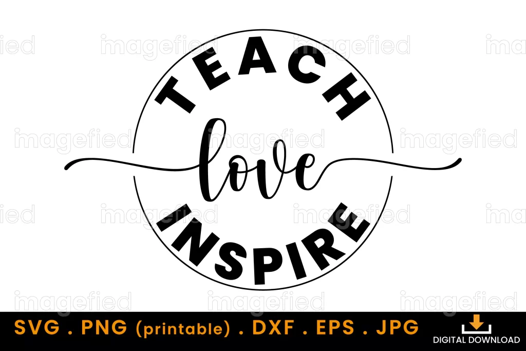 Teach Love Inspire Svg, Teaching Vision Leadership School svg, Vector ...