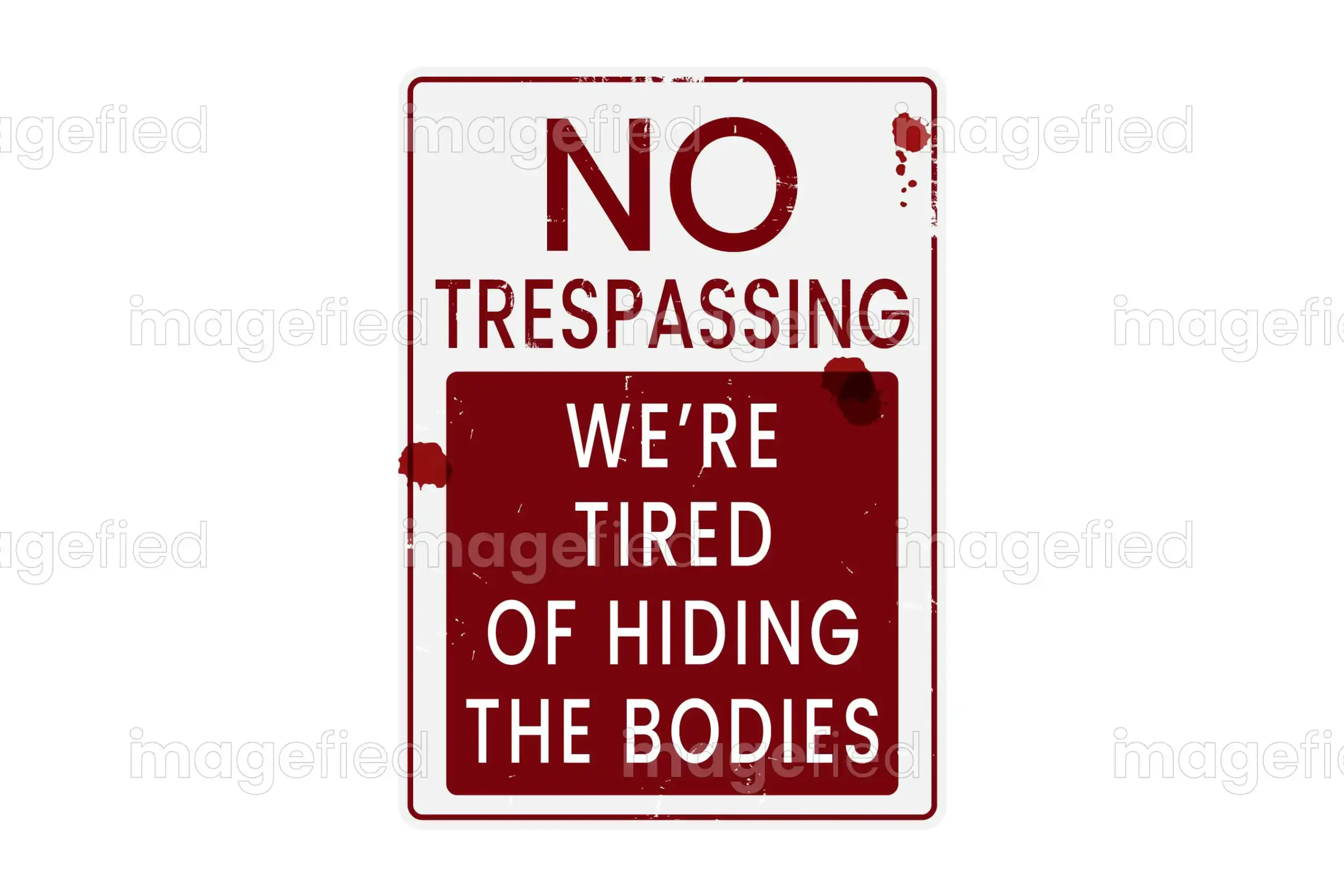 No Trespassing We're Tired of Hiding The Bodies. Privacy Sign, Stickers ...
