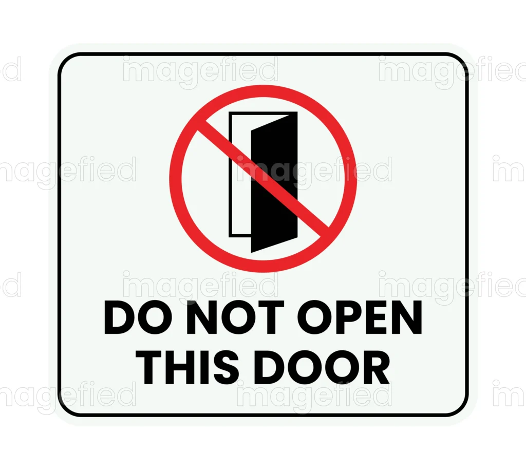 Do Not Open This Door Sign, Label, Notice, Poster, Vector - Imagefied