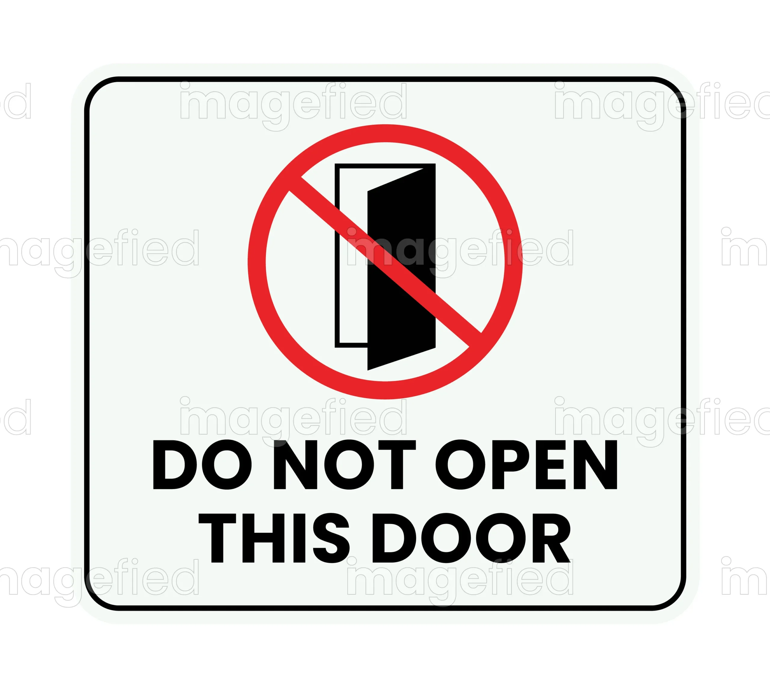 Do Not Open This Door Sign, Label, Notice, Poster, Vector - Imagefied
