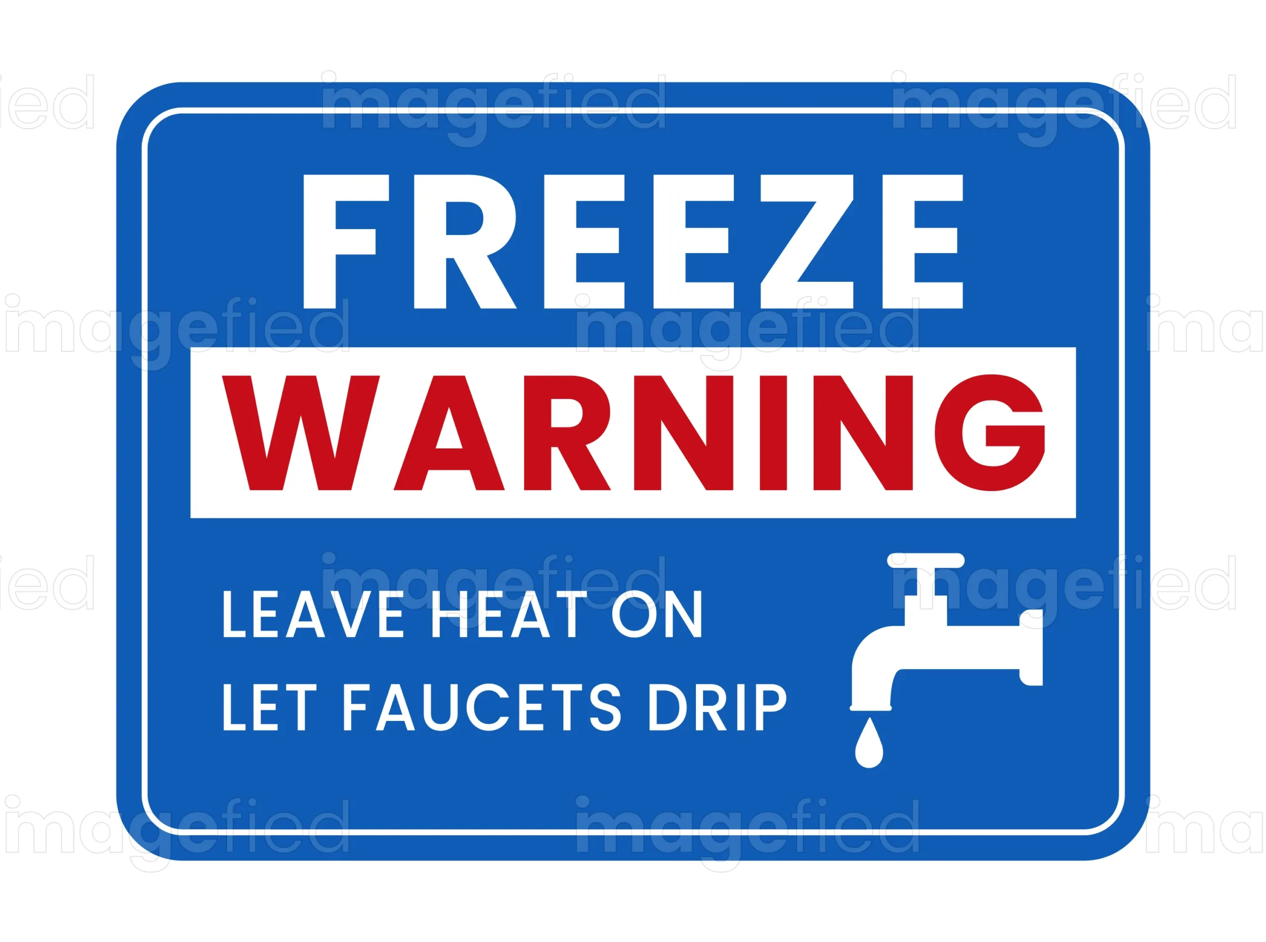 Freeze Warning Sign, Leave Heat on, Let Faucets Drop, Vector ...